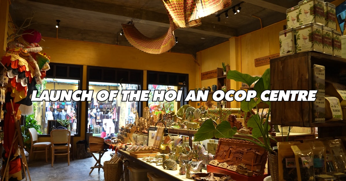 Launch of the Hoi An OCOP Centre